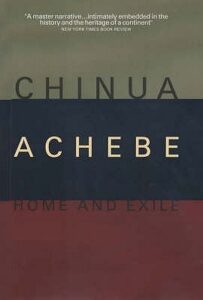 Chinua Achebe: Home And Exile - booklit